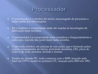 Tipos de: Memórias, Motherboards, Placas Gráficas e Processadores | PPTX