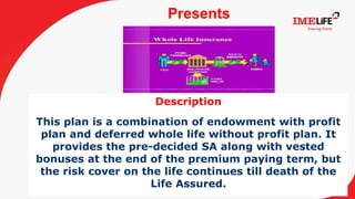 IME Life Insurance whole life plan | PPTX