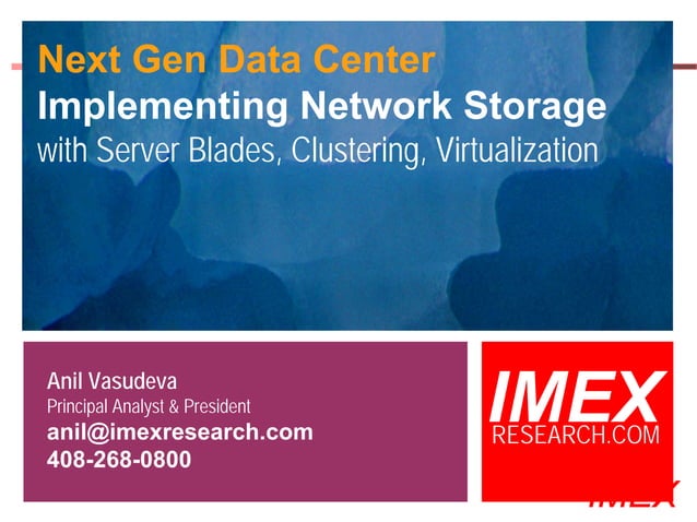 Next Gen Data Center Implementing Network Storage with Server Blades, Clustering, Virtualization ...