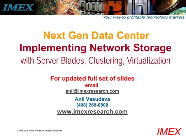 Next Gen Data Center Implementing Network Storage with Server Blades, Clustering, Virtualization ...