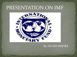 INTERNATIONAL MONETARY FUND | PPTX