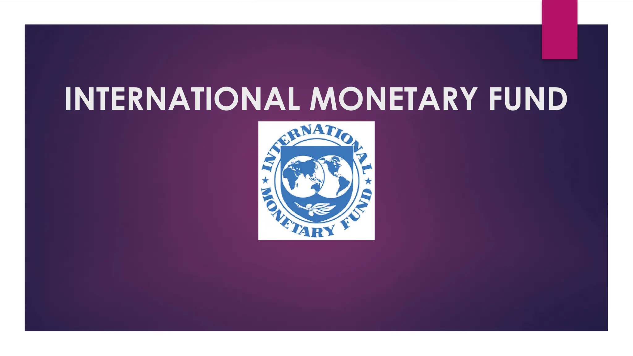 International Monetary Fund and its Functions | PPTX