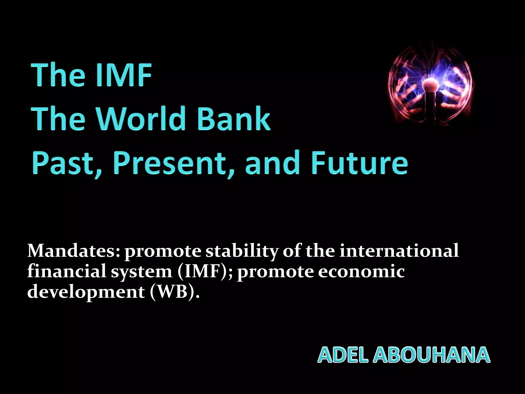 IMF World Bank Past Present Future | PPT