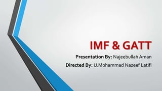 Imf & gatt | PPT