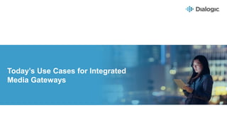 Integrated Media Gateway and the Transition to IP | PPT