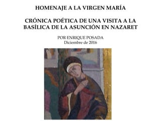 Imagenes de la Virgen Maria: Cronica poetica de una visita a Nazaret | PPTX