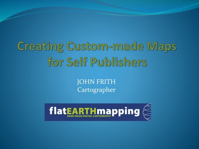 Creating Custom-made Maps for Self Publishers | PPT