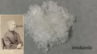 Imidazole [presentation with some history and some chemistry] | PPT