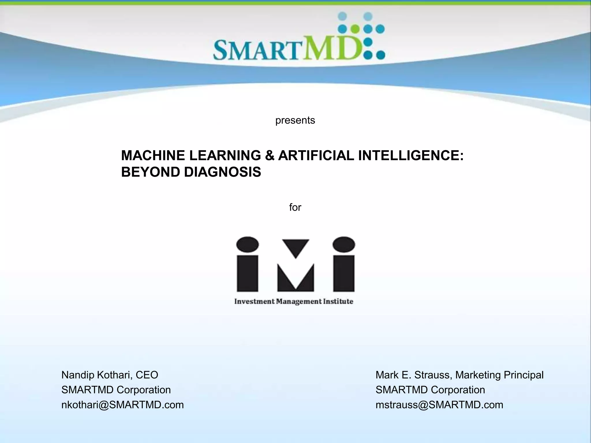 MACHINE LEARNING & ARTIFICIAL INTELLIGENCE: BEYOND DIAGNOSIS | PPT