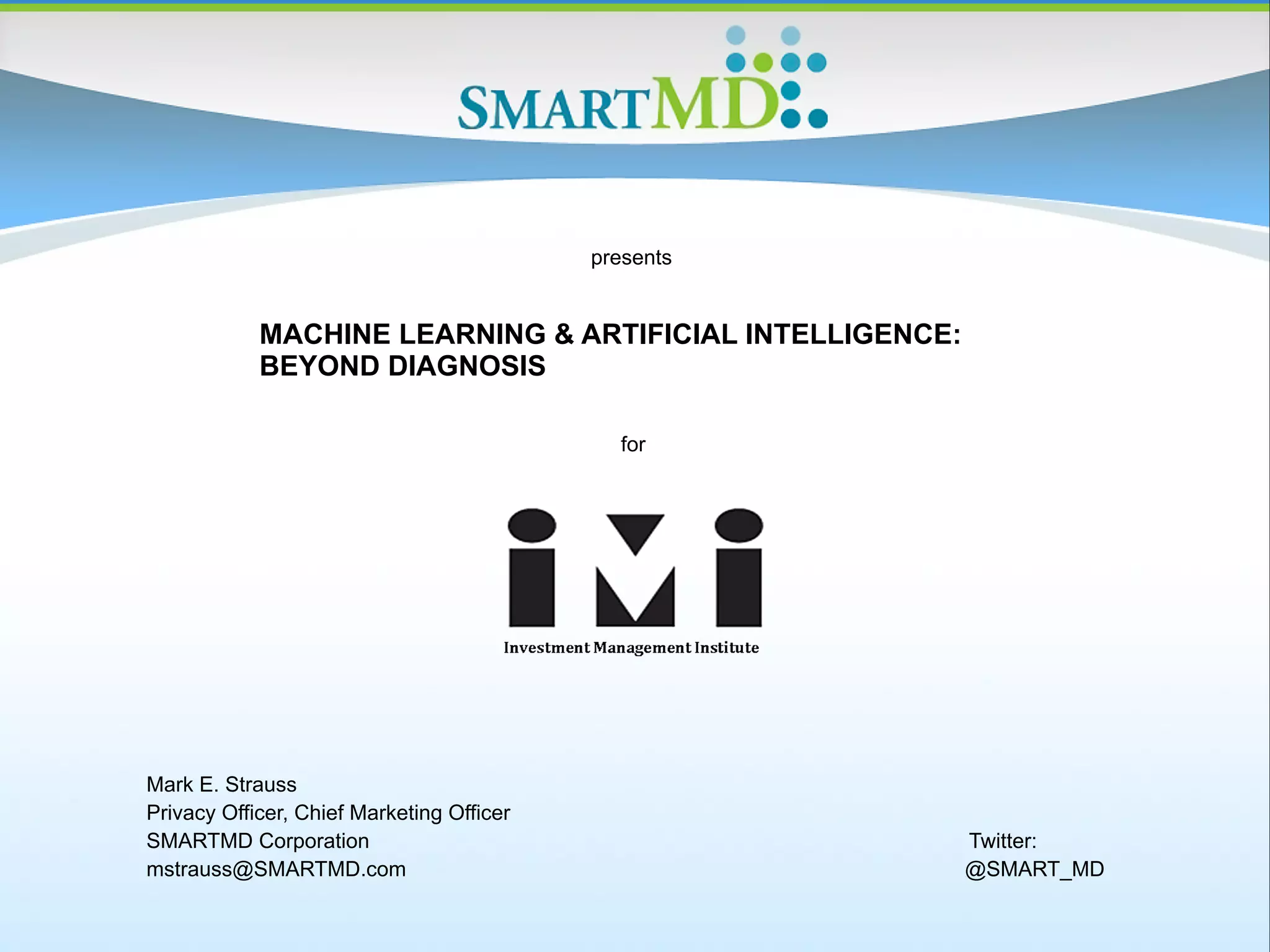 Machine Learning & Artificial Intelligence: Beyond Diagnosis | PPT