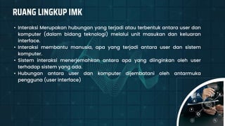 IMK PERTEMUAN interAKSI MANUSIA & 1.pptx