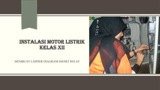 instalasi motor listrik kelas xii iml 2.pptx
