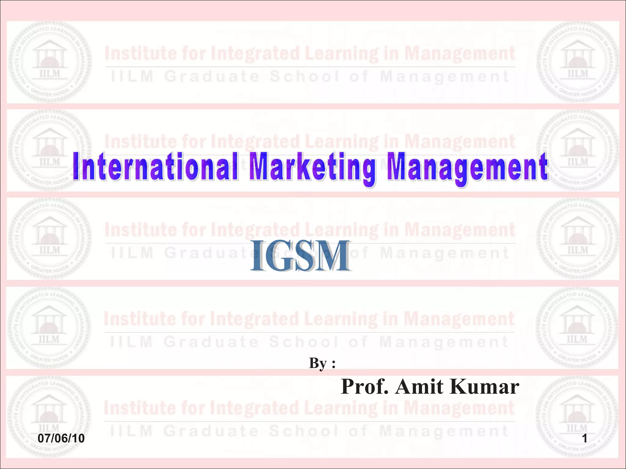 Imm unit-01 (framework of global marketing management) | PPT