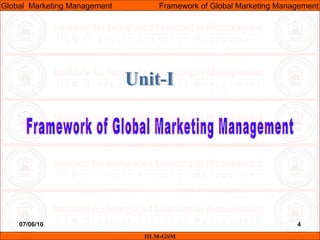 Imm unit-01 (framework of global marketing management) | PPT