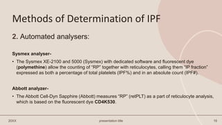 Immature platelet fraction (IPF)(Reticulated Platelets) | PPTX