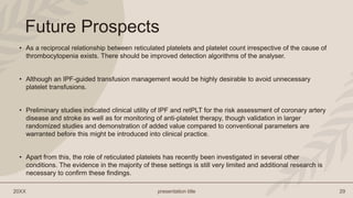 Immature platelet fraction (IPF)(Reticulated Platelets) | PPTX | Blood ...