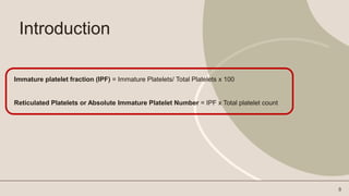 Immature platelet fraction (IPF)(Reticulated Platelets) | PPTX | Blood ...