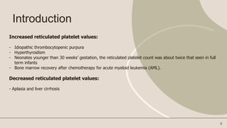 Immature platelet fraction (IPF)(Reticulated Platelets) | PPTX | Blood ...