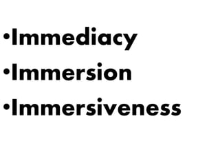 Immediacy, immersion and immersiveness in augmented reality pt1 | PPT