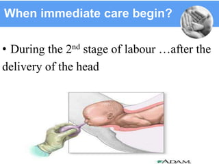 Immediate care of newborn | PPSX