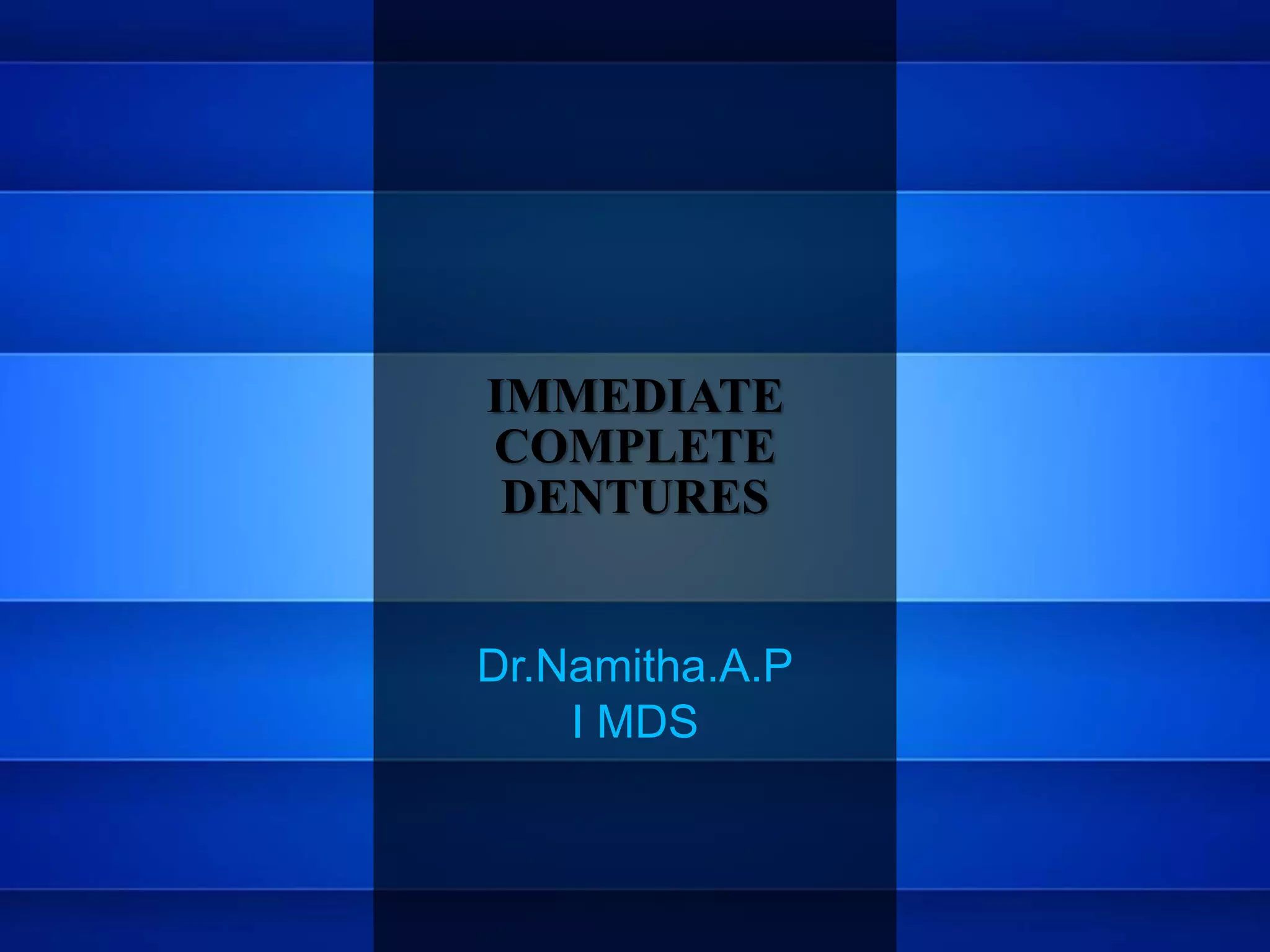 Immediate complete dentures | PPT