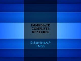 Immediate complete dentures | PPT