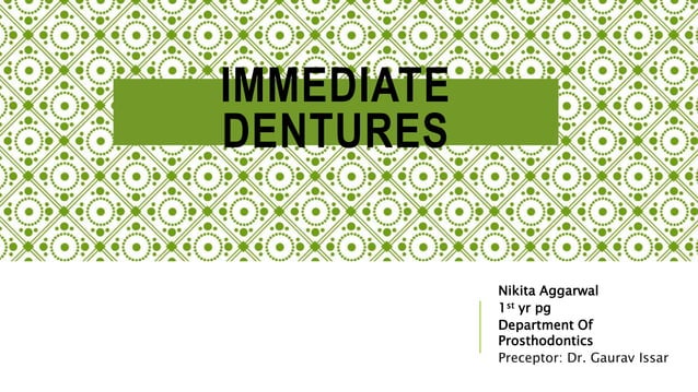 Immediate dentures | PPTX