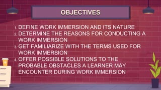 Immersion PPT1 Nature of Work Immersion.pptx