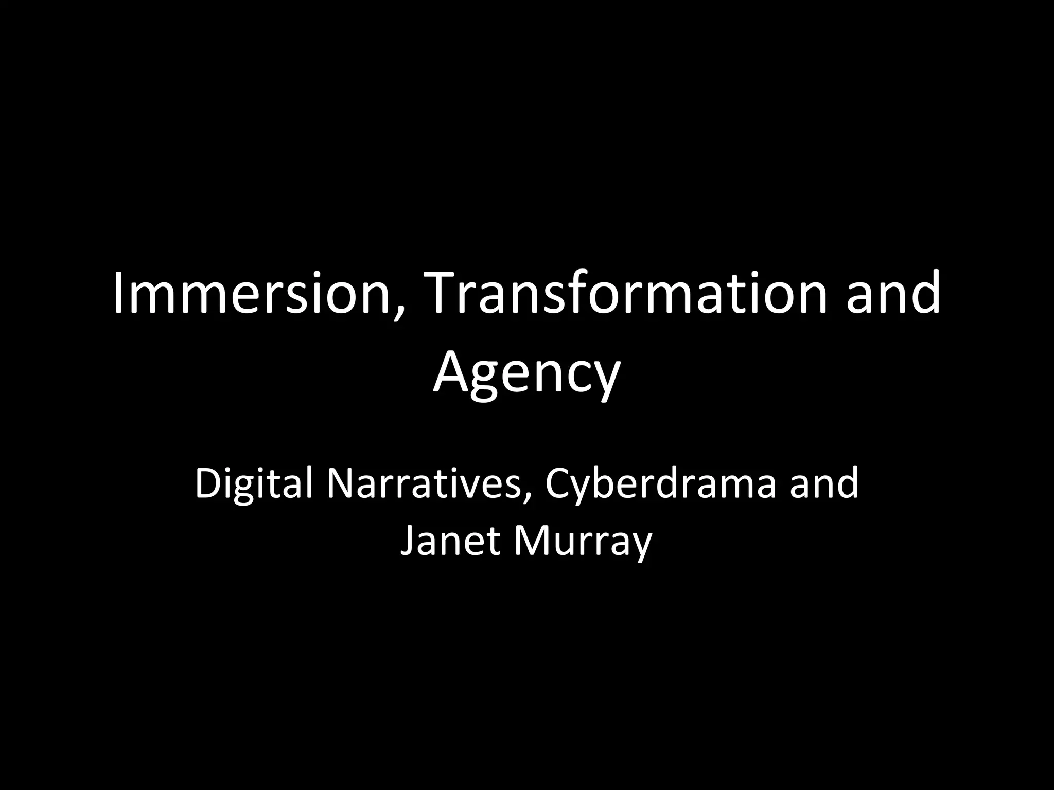 Immersion, Transformation And Agency | PPT | Simulation Video Games ...