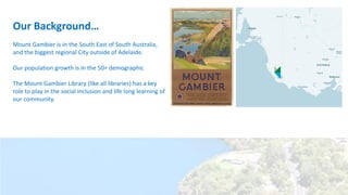 Immersive storytelling, City of Mount Gambier | PPT