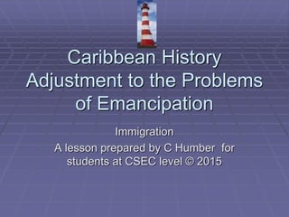CSEC Caribbean History Immigation the profile | PPT