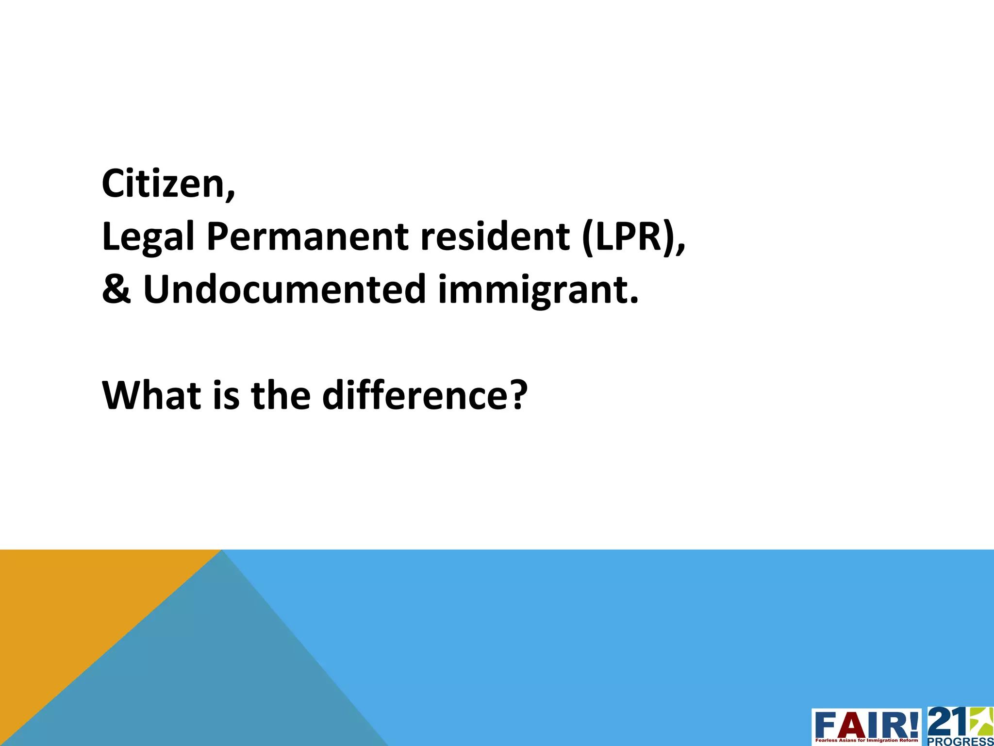 Immigrant Rights Workshop - by FAIR! | PPT
