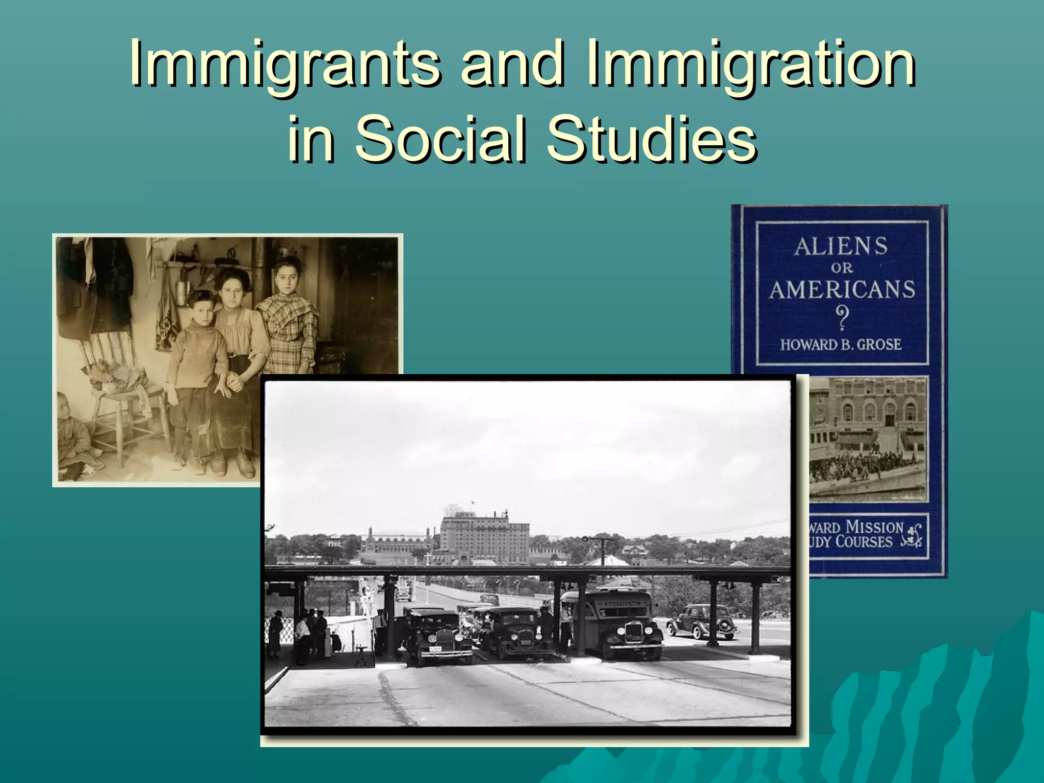 Immigrants and Immigration in Social Studies Learning | PPT