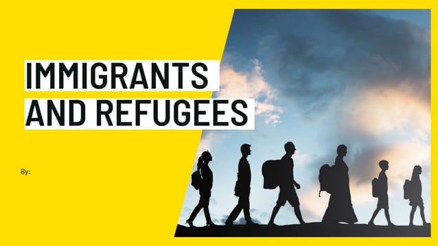Immigrants and refugees | PPTX