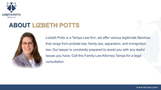 Immigration lawyer tampa lizbeth potts | PPTX | Legal Services Industry | Industries