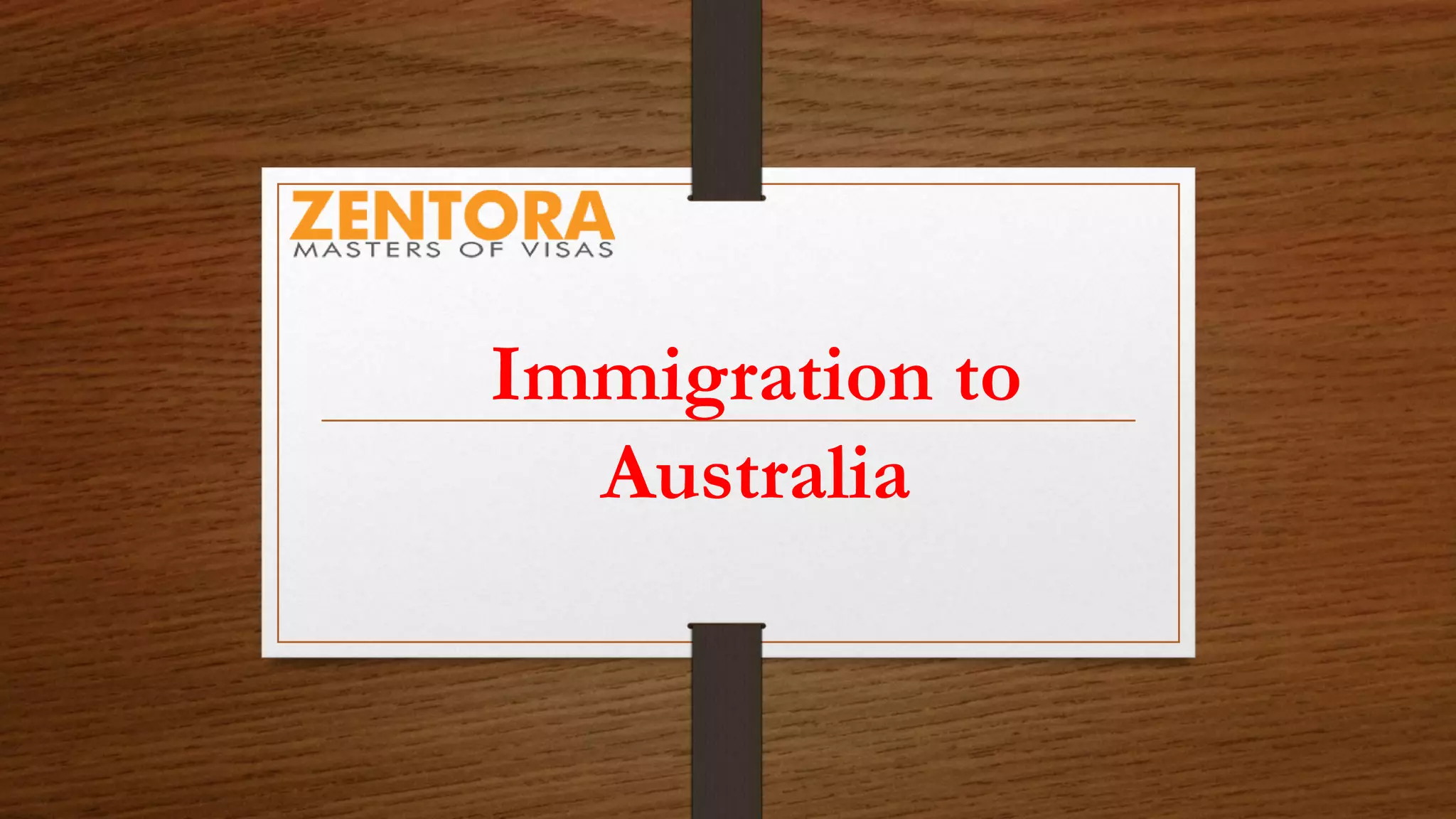 Immigration to australia, australian visas zentora | PPT