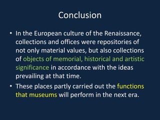 The emergence of the museum as a socio-cultural institution during the ...