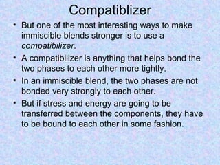 Immiscible blends | PPT