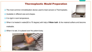 IMMOBILIZATION DEVICES IN RADIOTHERAPY.pptx