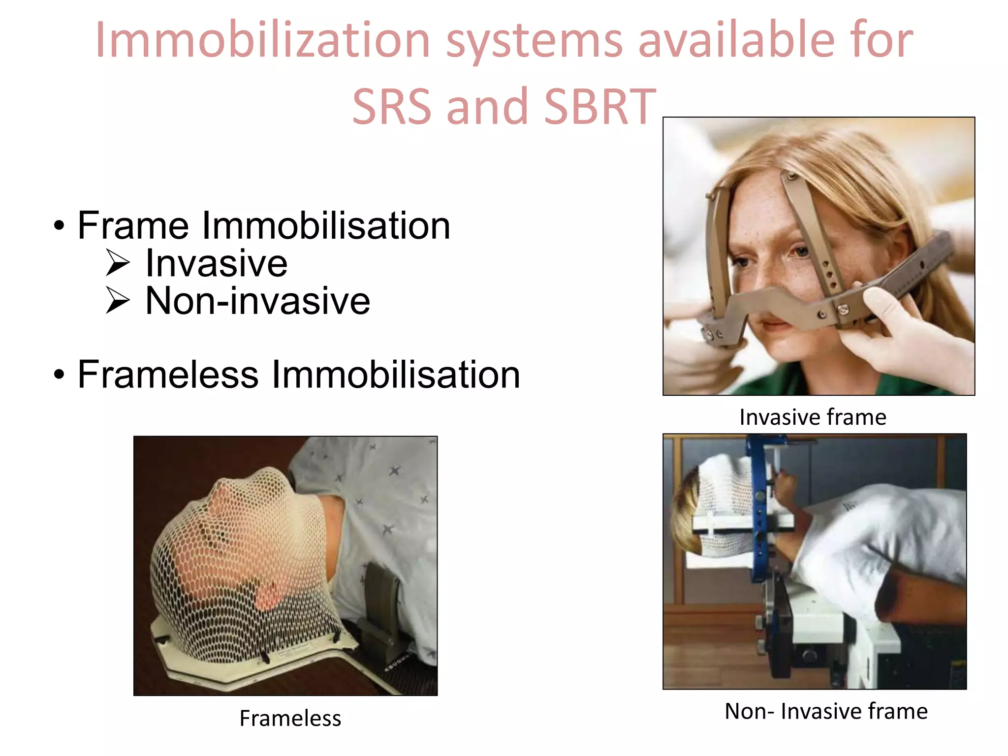 Immobilization techniques in SRS and SBRT | PPTX