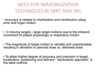 Immobilization techniques in SRS and SBRT | PPTX