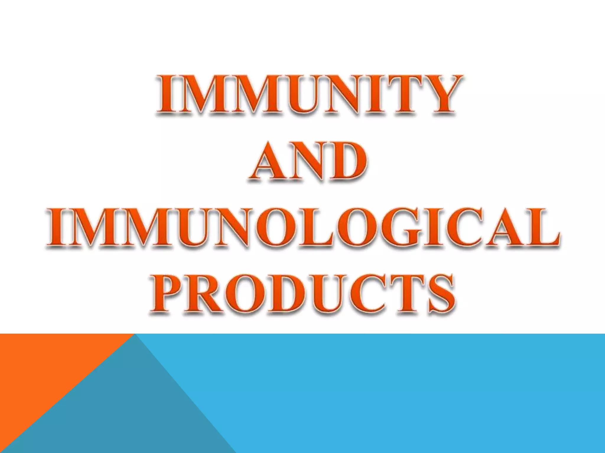 Immunity and immunological products. | PPTX