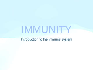 IMMUNITY INTRODUCTION.ppt