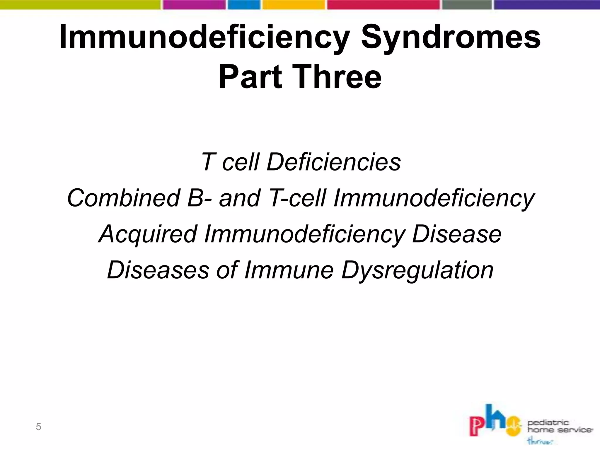 Immunodeficiency syndromes part 3 | PPTX