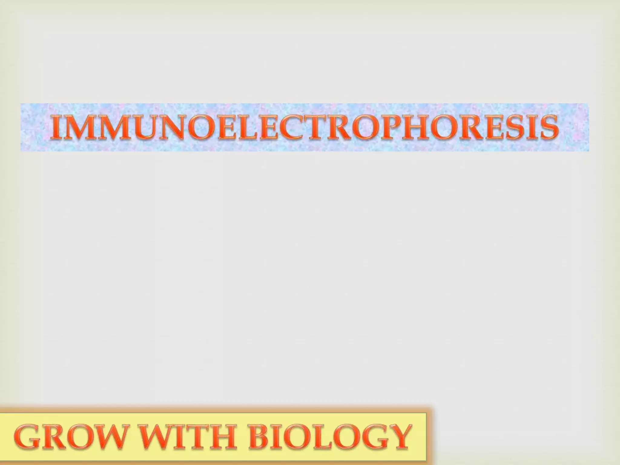 Immunoelectrophoresis | PPTX