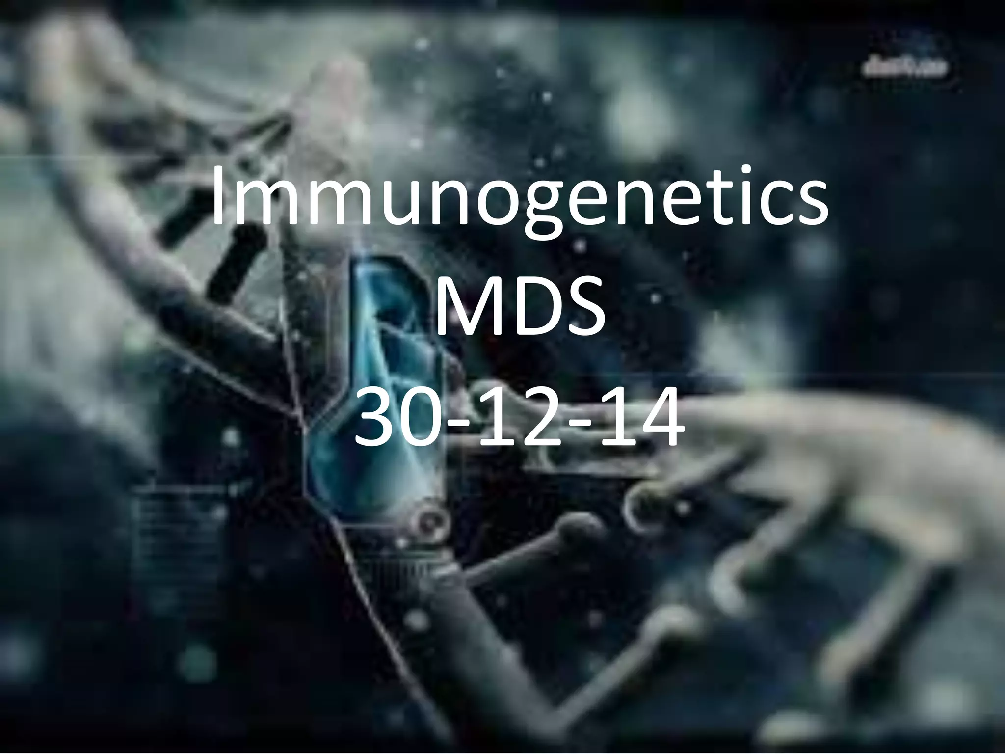 Immunogenetics 30 12-14 | PPTX