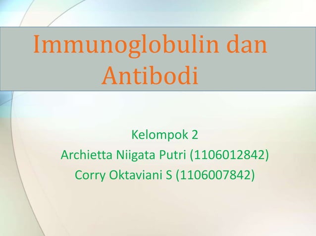 Immunoglobulin dan antibodi | PPTX