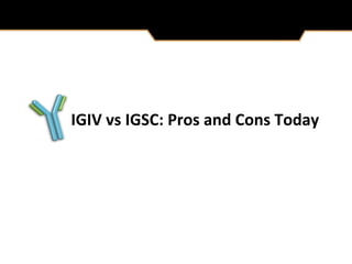 Frontiers in Immunoglobulin Therapy | PPT