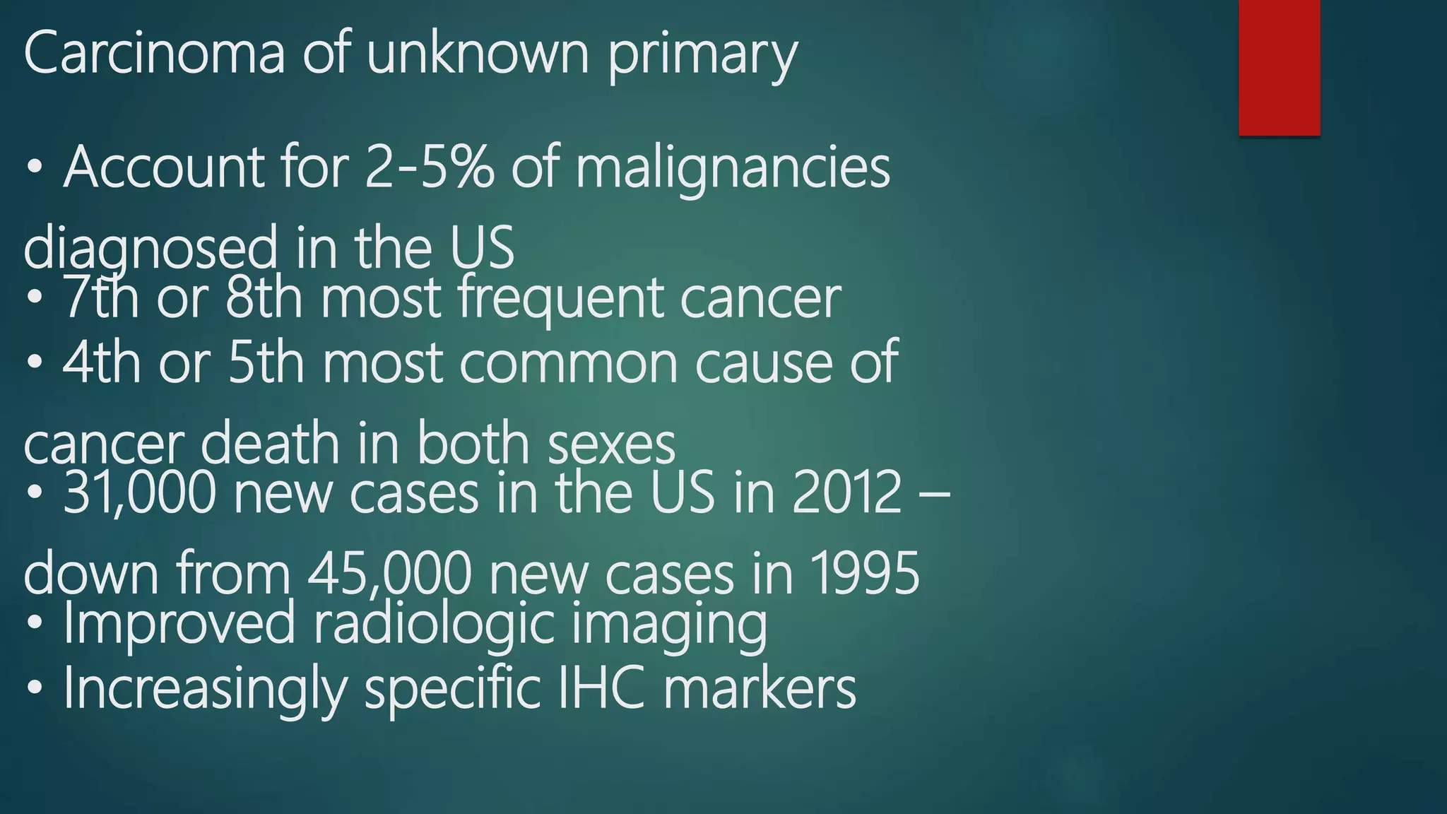 Immunohistochemical diagnosis of carcinoma from an unkown primary | PPTX