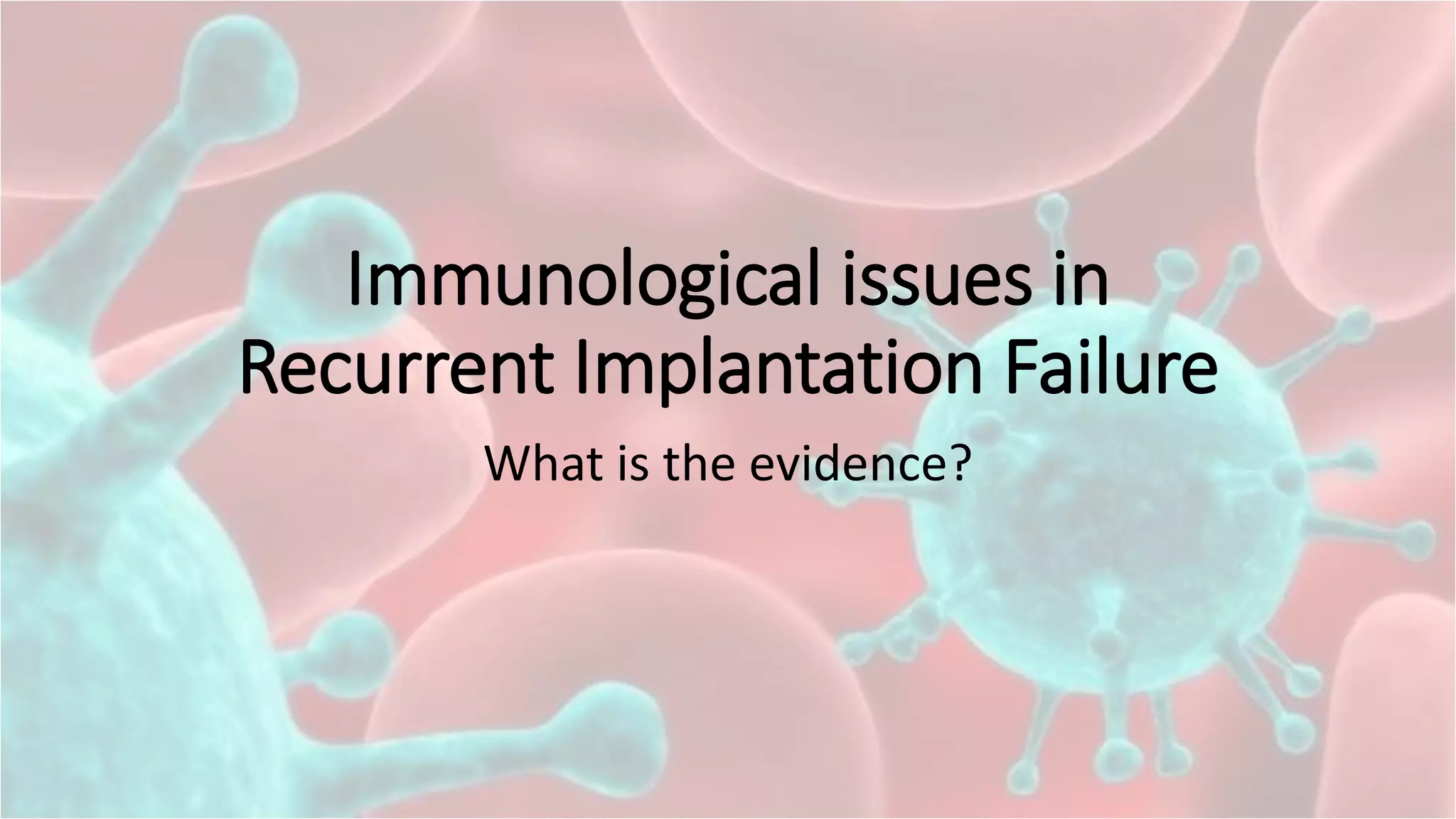 Immunological issues in recurrent implant failure | PPTX